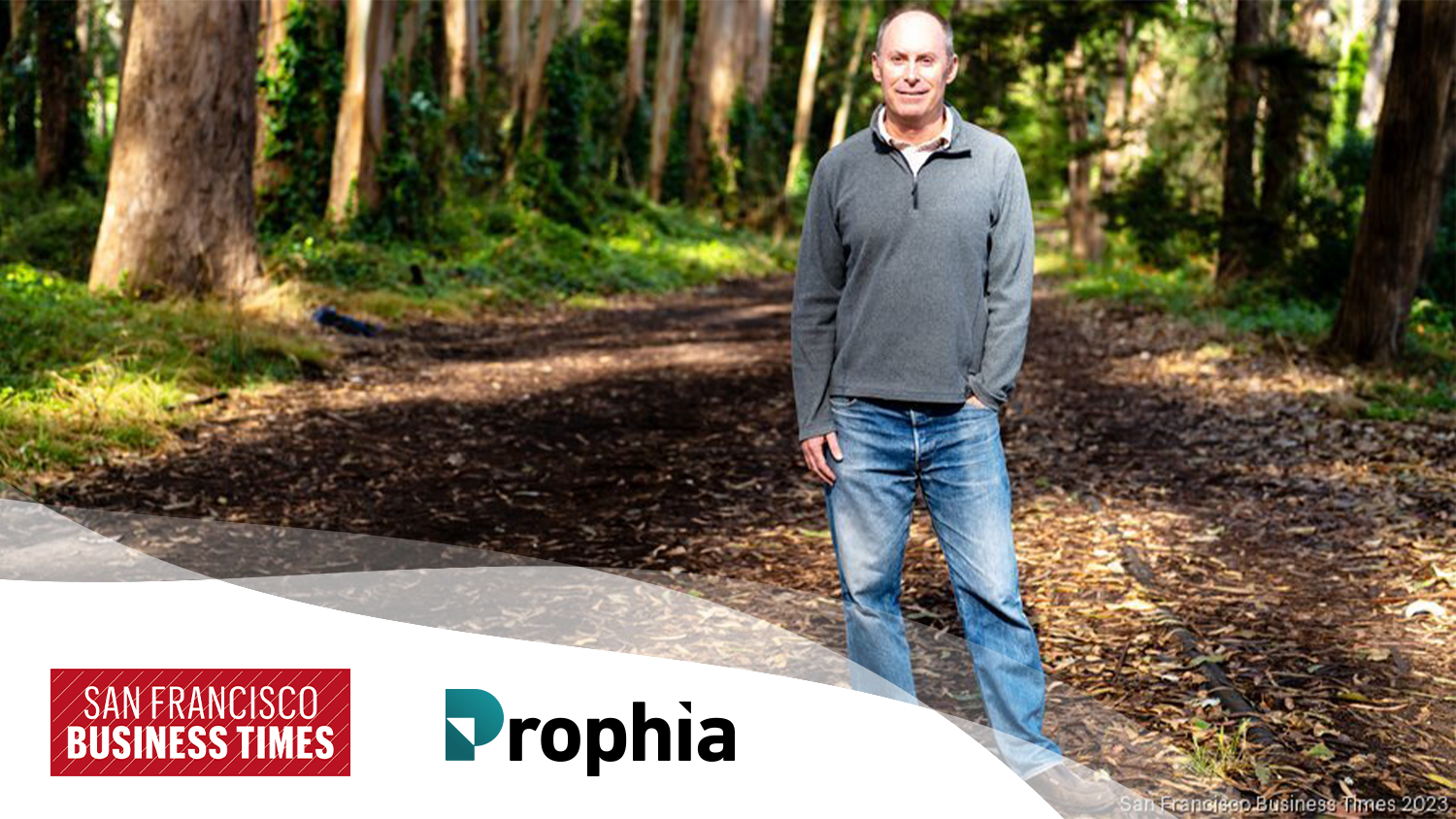 Prophia CEO Featured in San Francisco Business Times