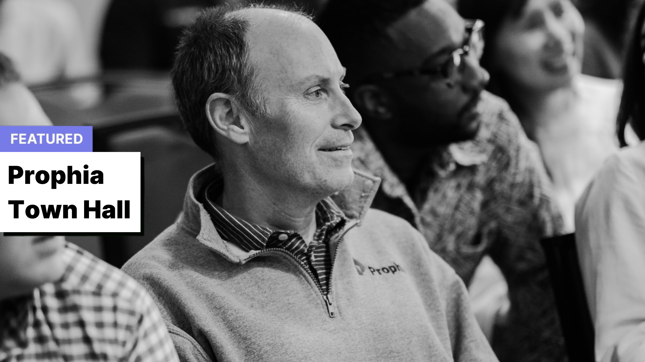 Prophia Town Hall: CEO Shares Insights and Future Roadmap